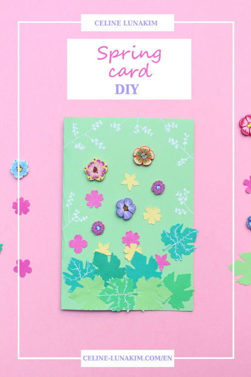 Spring card DIY scrapbooking - DIY ideas for sping - Céline Lunakim